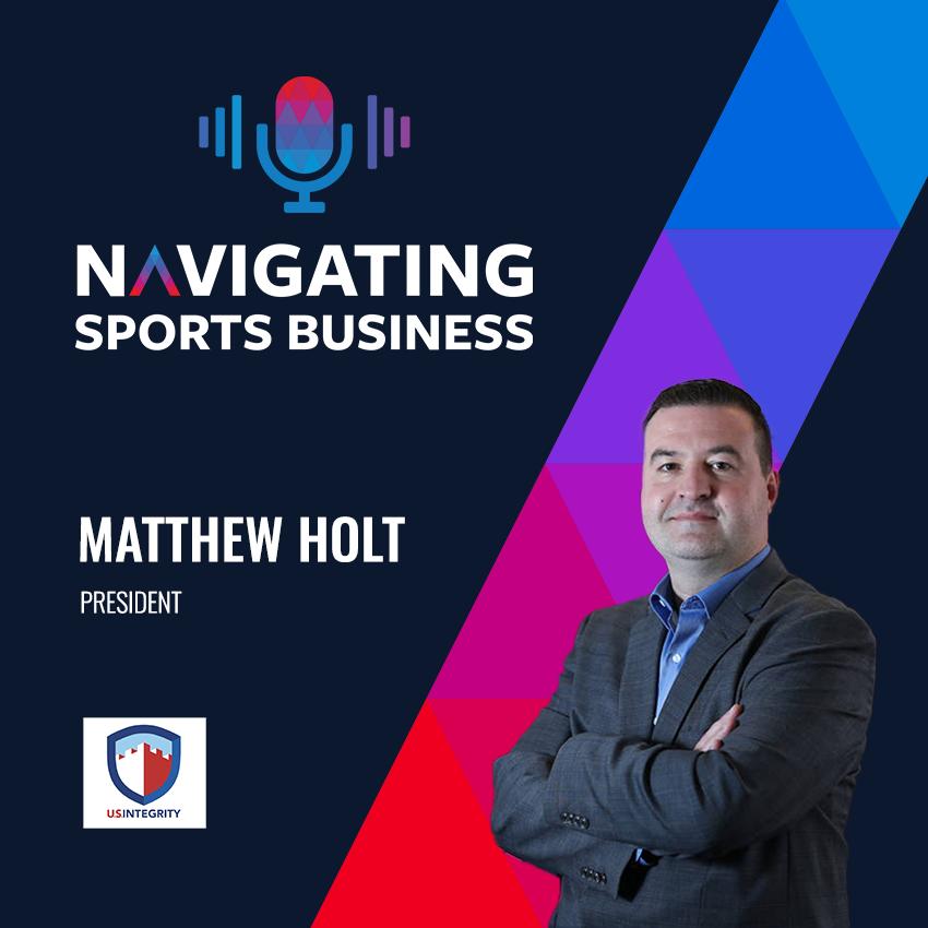 86. Matthew Holt - U.S. Integrity - Navigating Sports Business (podcast ...