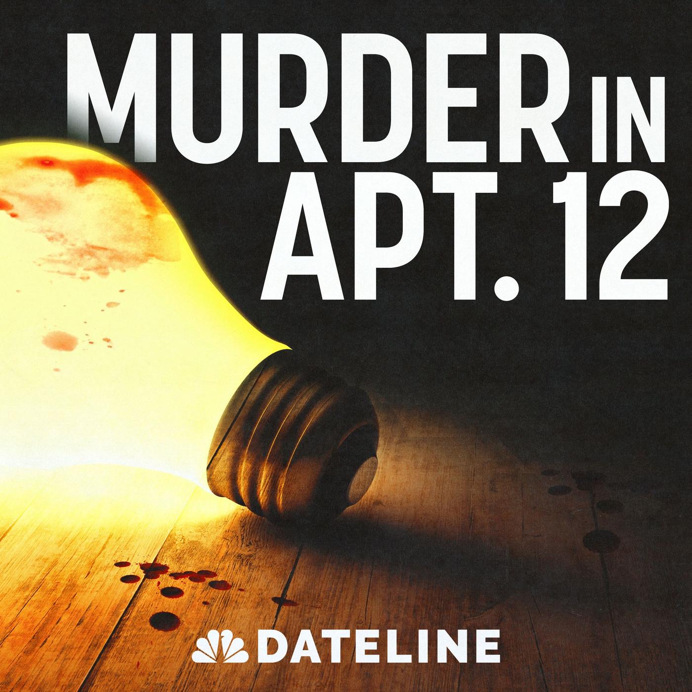 Dateline presents: Murder in Apartment 12 - NBC Nightly News with Tom ...
