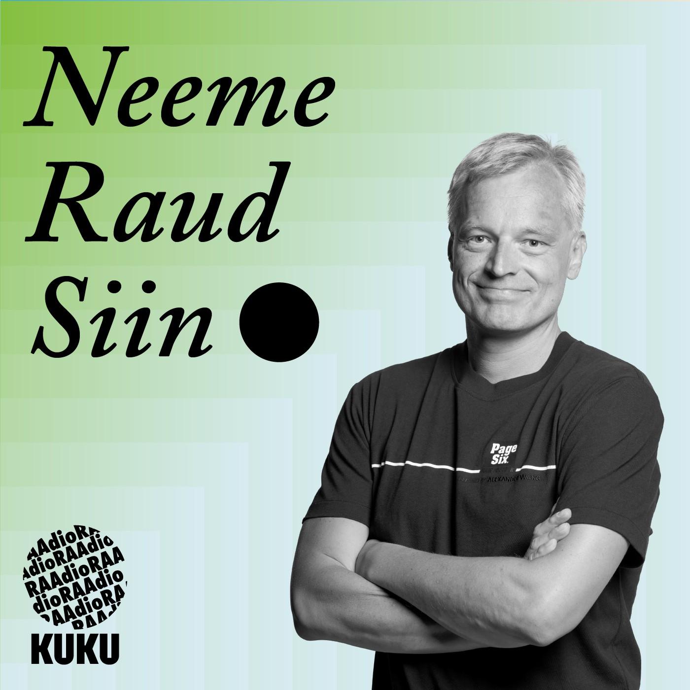 Neeme Raud. Siin 28-12-2024 - Neeme Raud. Siin (podcast) | Listen Notes