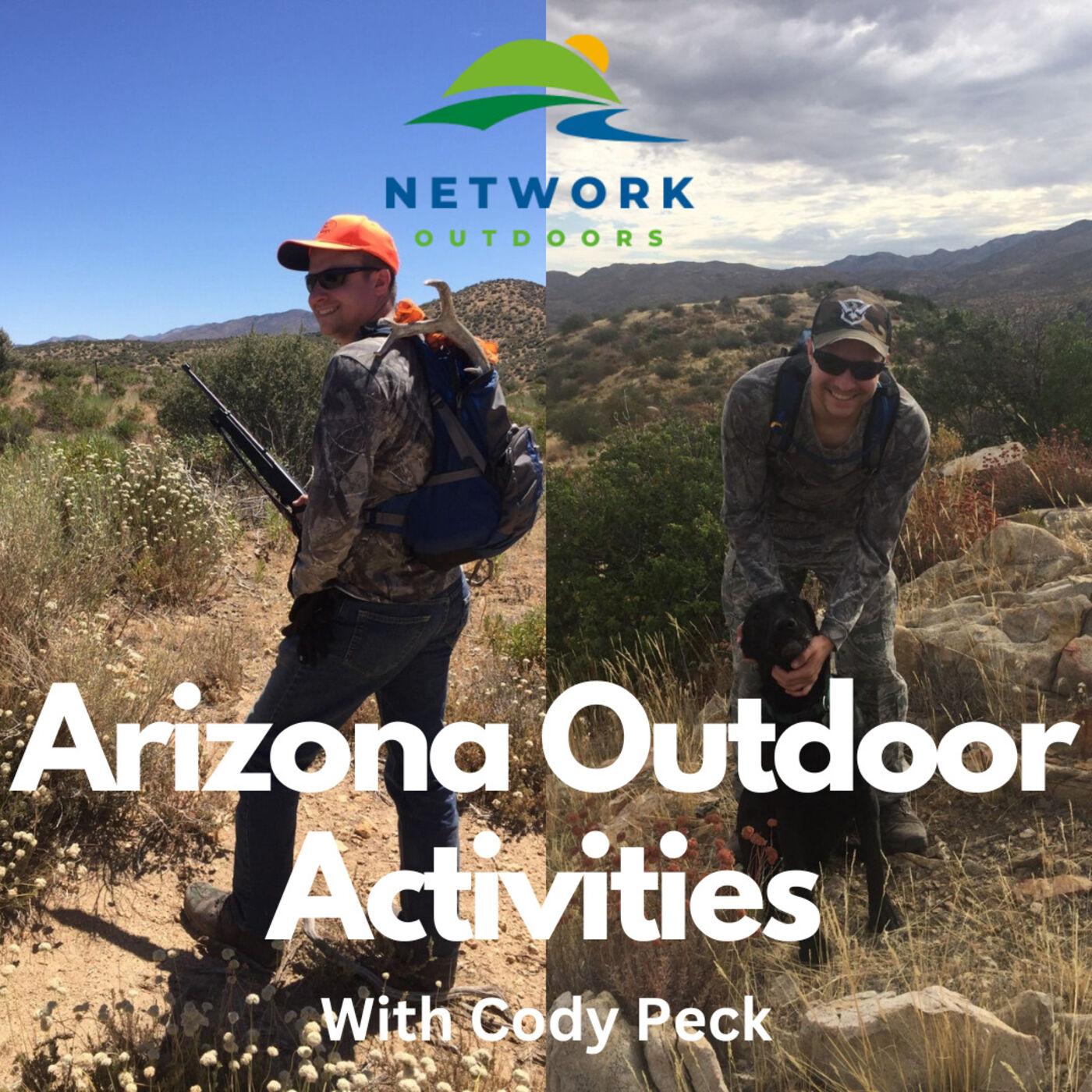 Ep. 50: Arizona Outdoor Activities With Cody Peck - Network Outdoors ...