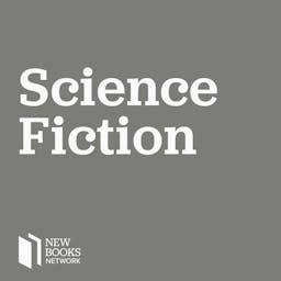 New Books in Science Fiction (podcast) - New Books Network | Listen Notes