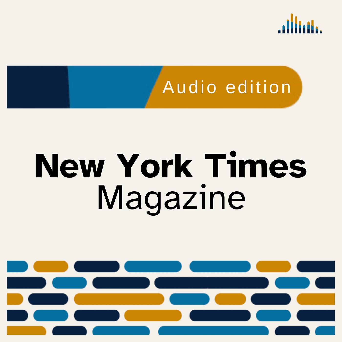 New York Times Magazine 2024-06-16 - New York Times Magazine (podcast ...