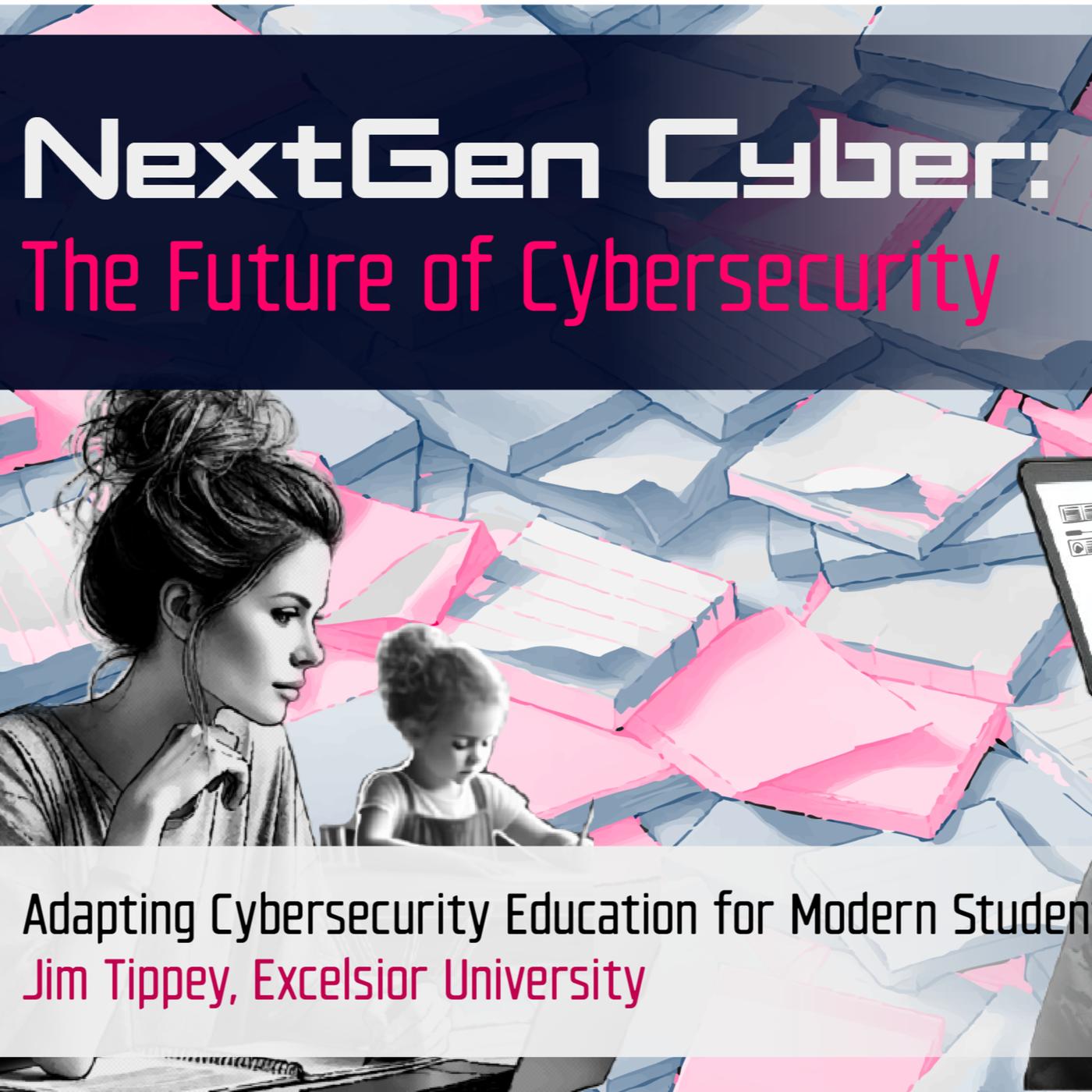 Bridging the Cybersecurity Talent Gap - NextGen Cyber: The future of cybersecurity (podcast ...