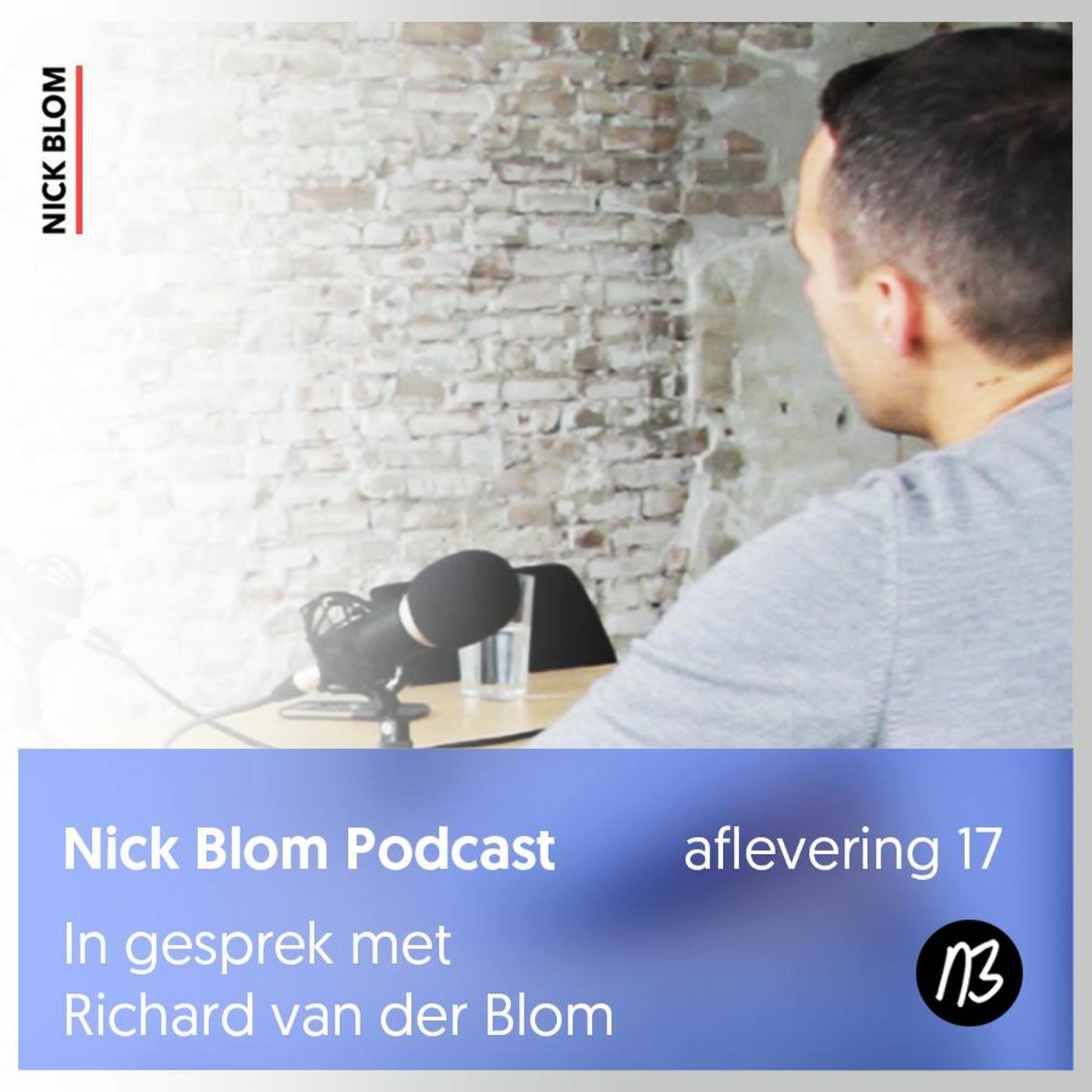 Podcast #17 In gesprek met Richard van der Blom - Nick Blom | Listen Notes