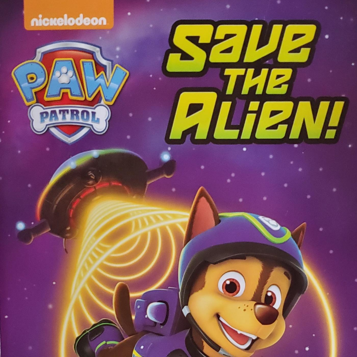 Paw Patrol: Save the Alien - Nighttime Stories for Toddlers (podcast ...