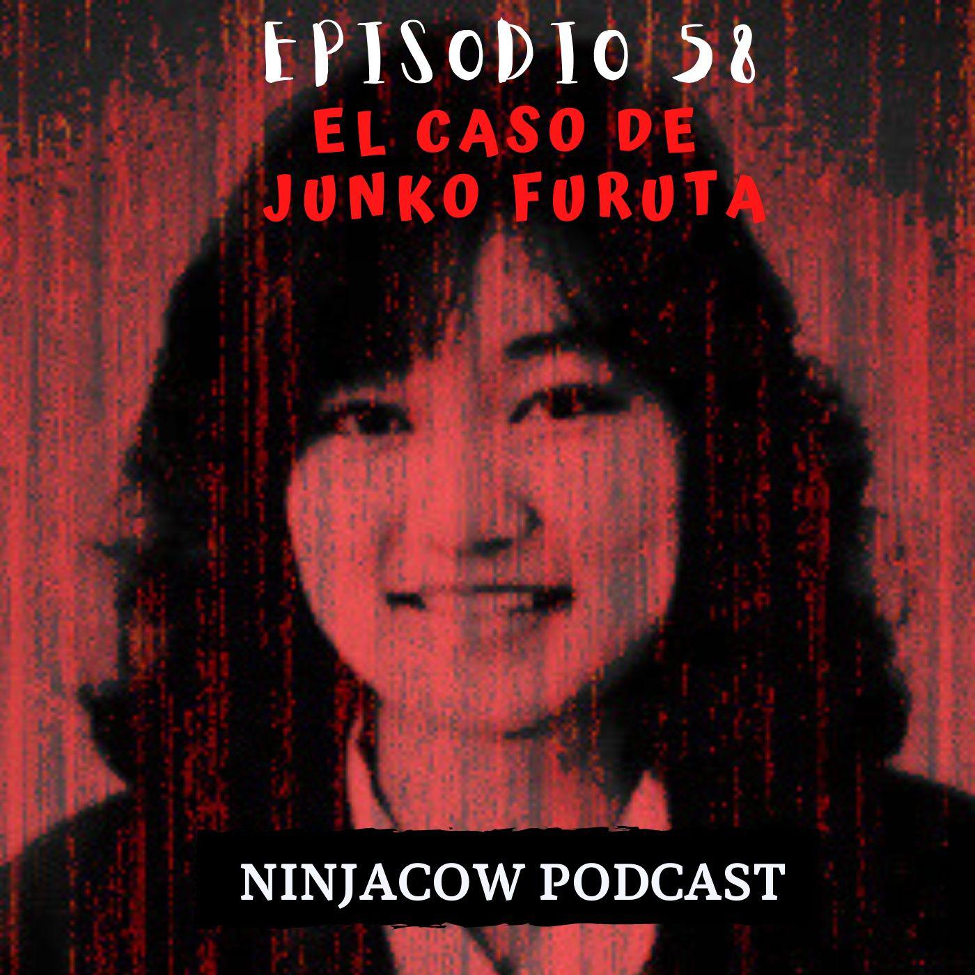 # 59 - Junko Furuta - Ninjacow Podcast | Listen Notes