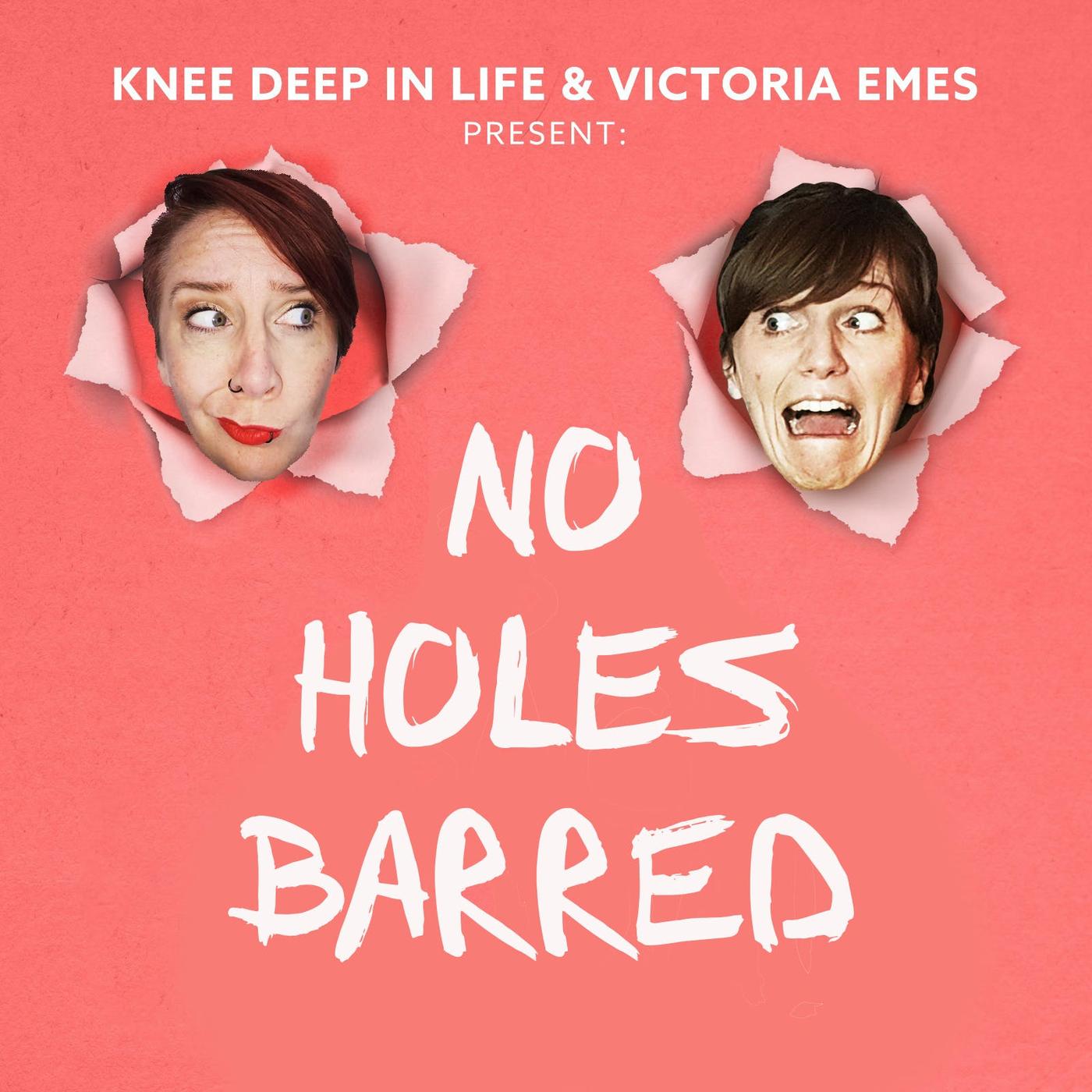 Ep 112. Sleeve on the minge - No Holes Barred (podcast) | Listen Notes
