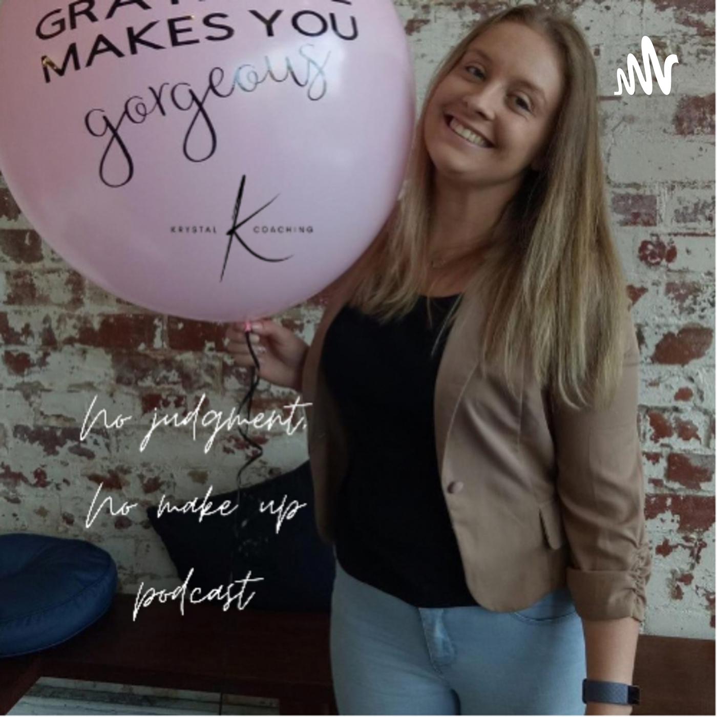 No judgement, No make-up (podcast) - Krystal | Listen Notes