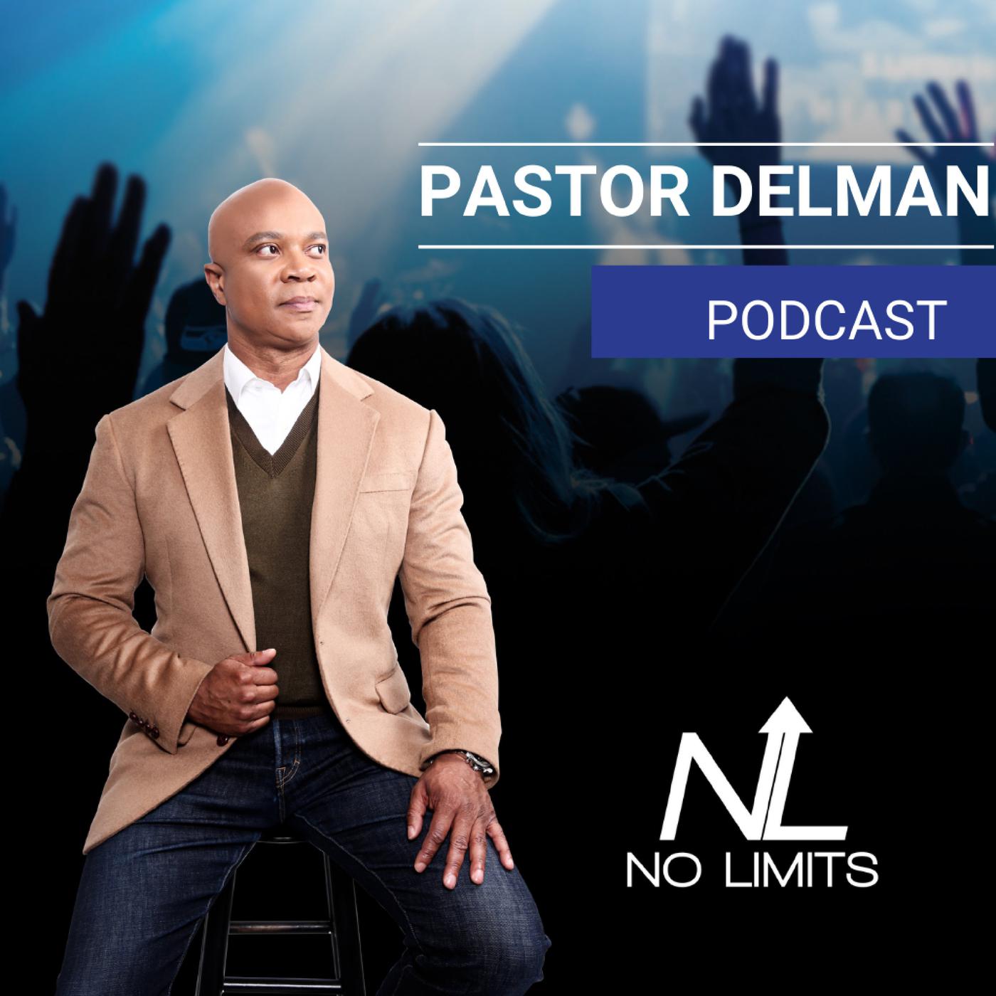 No Limits with Pastor Delman Coates Podcast - Dr. Delman Coates ...