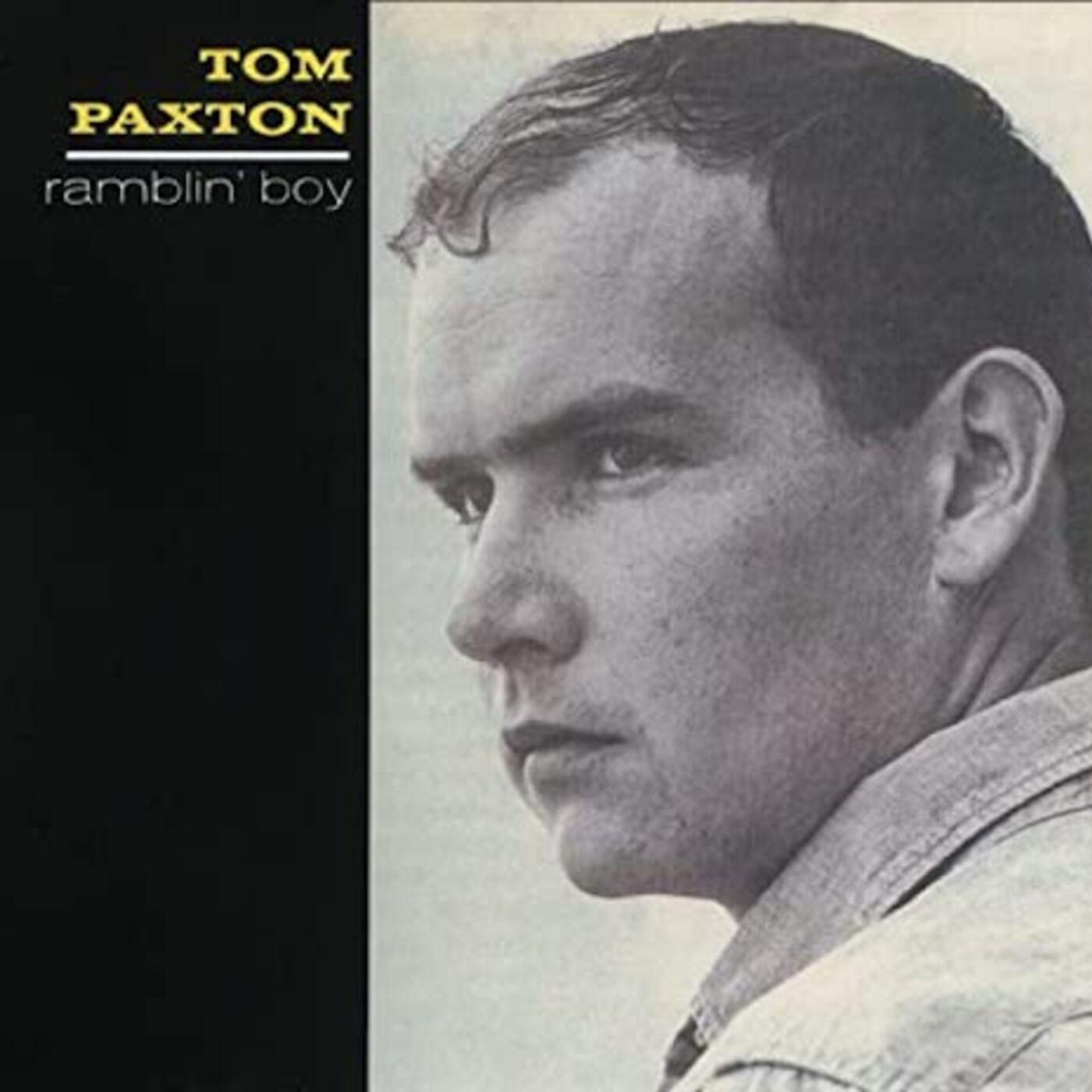 Tom Paxton Ramblin' Boy - No Root, No Fruit (podcast) | Listen Notes