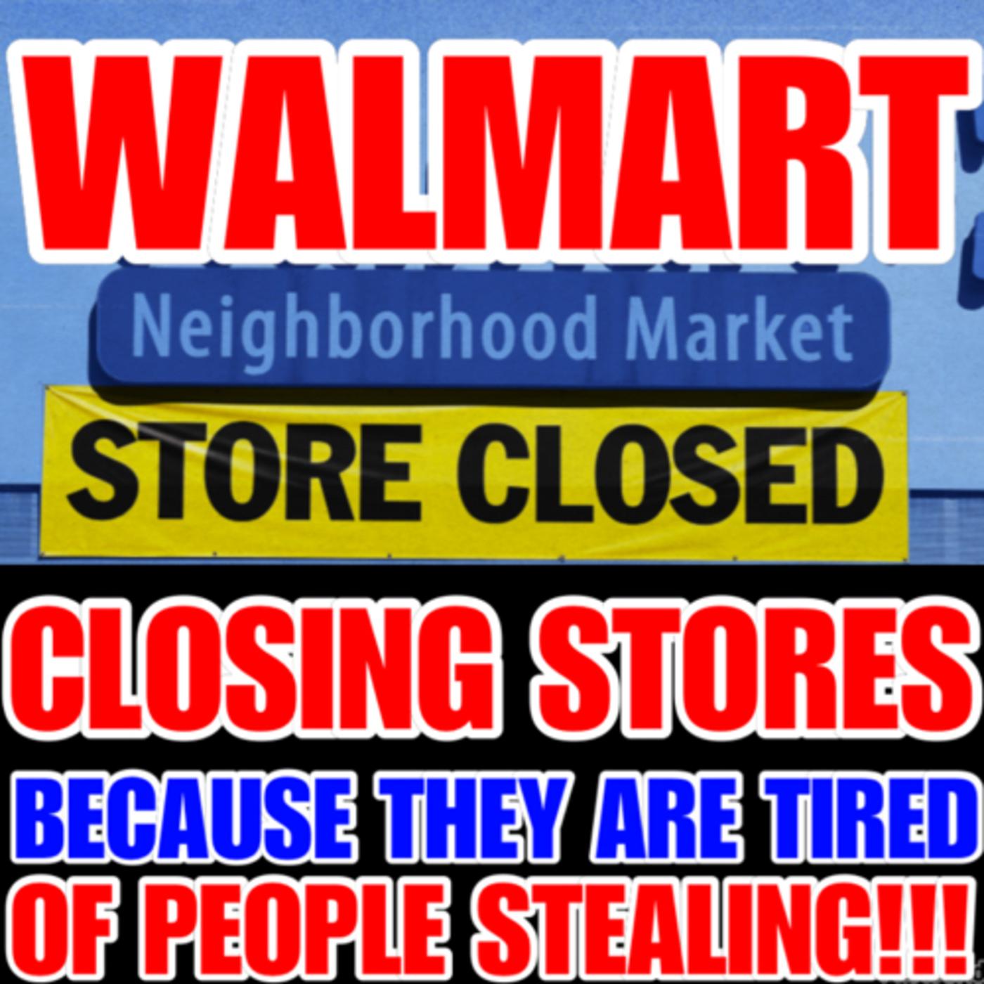 Walmart closing locations across 12 states this year: | Listen Notes