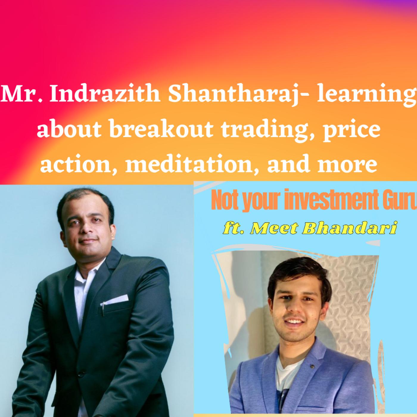 #10-Mr. Indrazith Shantharaj- Breakout trading, price action analysis and the benefits of ...