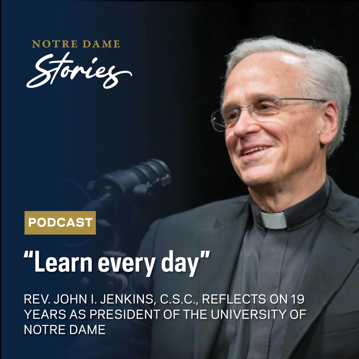 Rev. John I. Jenkins, C.S.C., reflects on 19 years as President of the ...