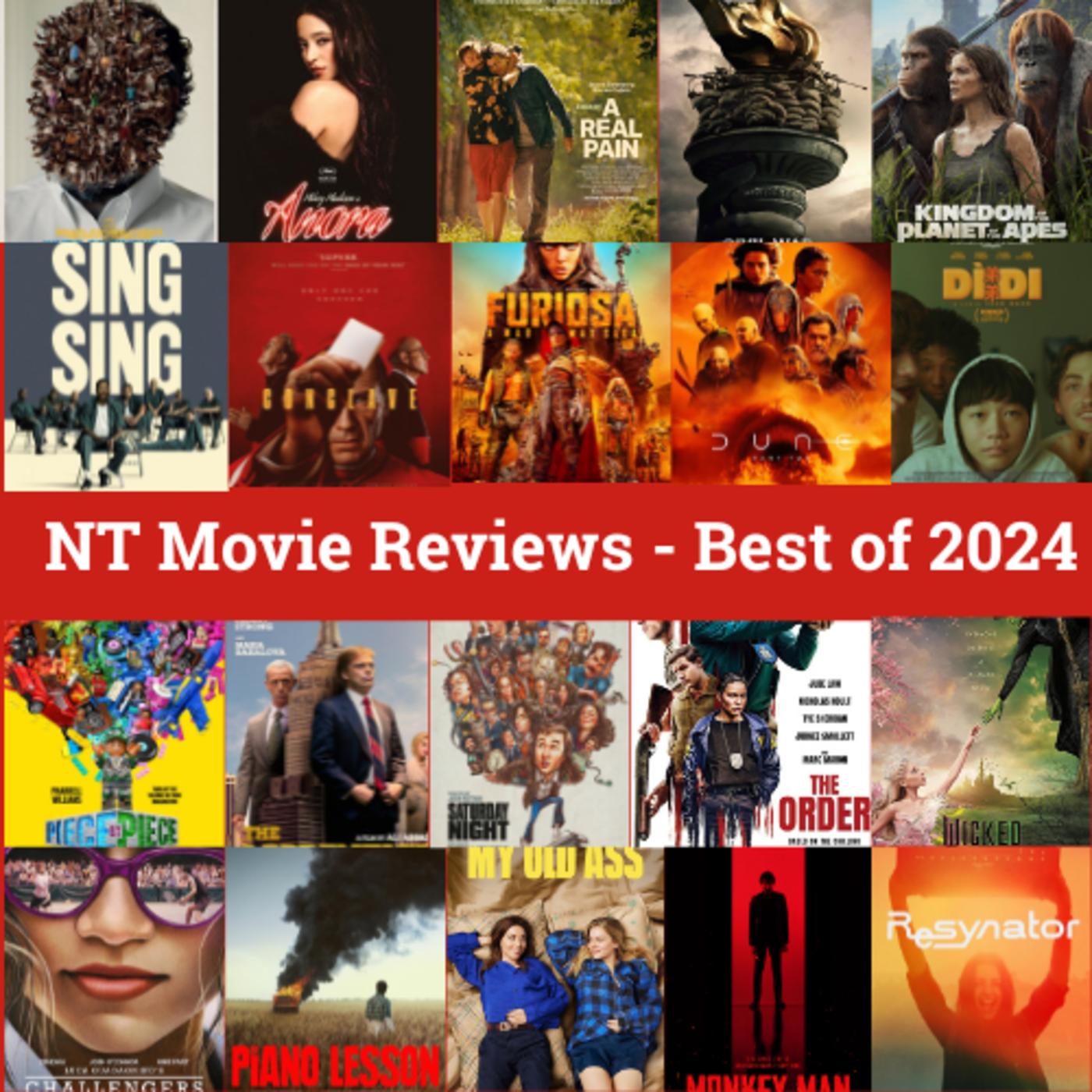 Best Films of 2024 - NT Movie Reviews (podcast) | Listen Notes