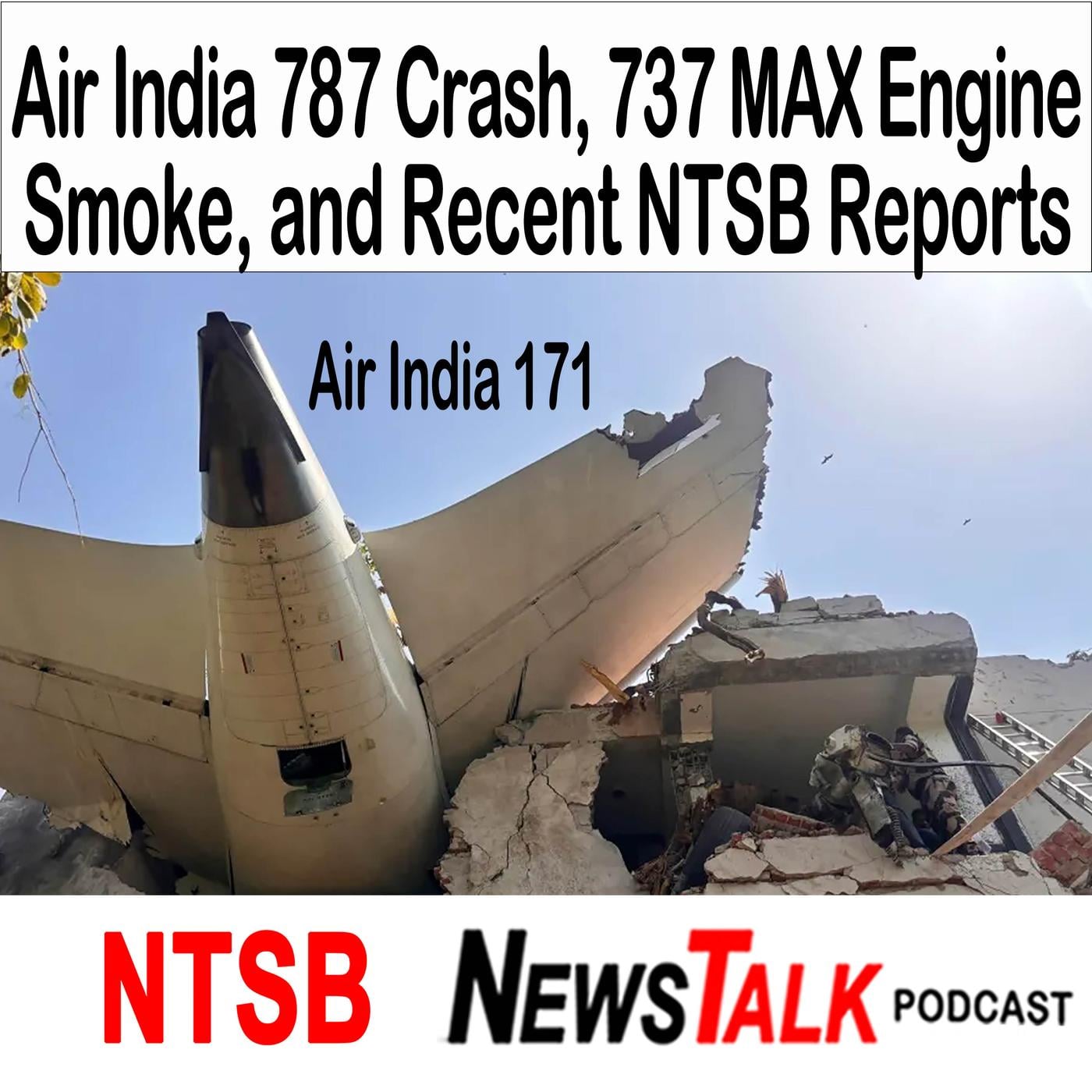 3 Air India crash, Miracle in Toronto, N414BA San Diego crash and more ...