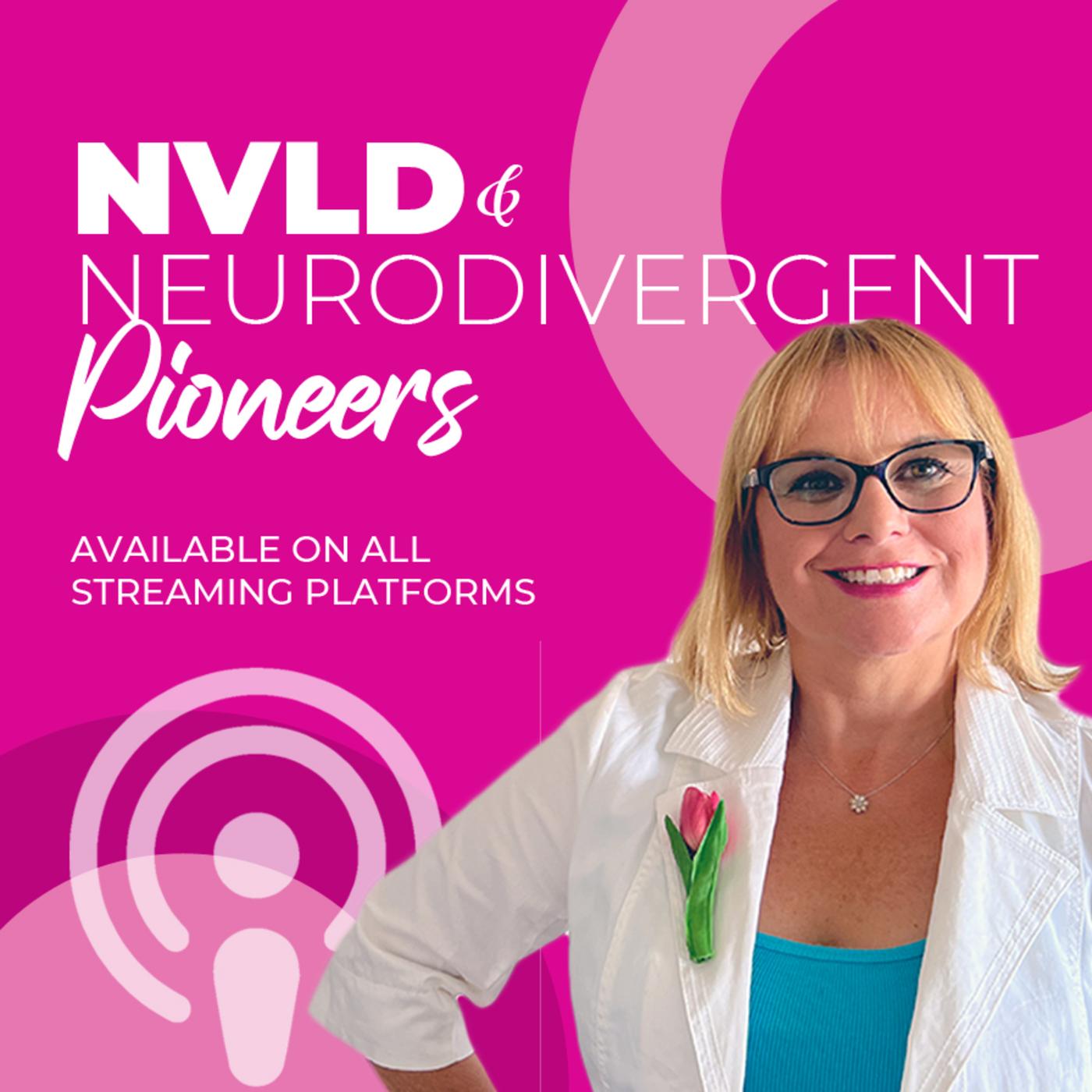 Victories with NVLD and ADHD - NVLD & NeuroDivergent Pioneers (podcast ...