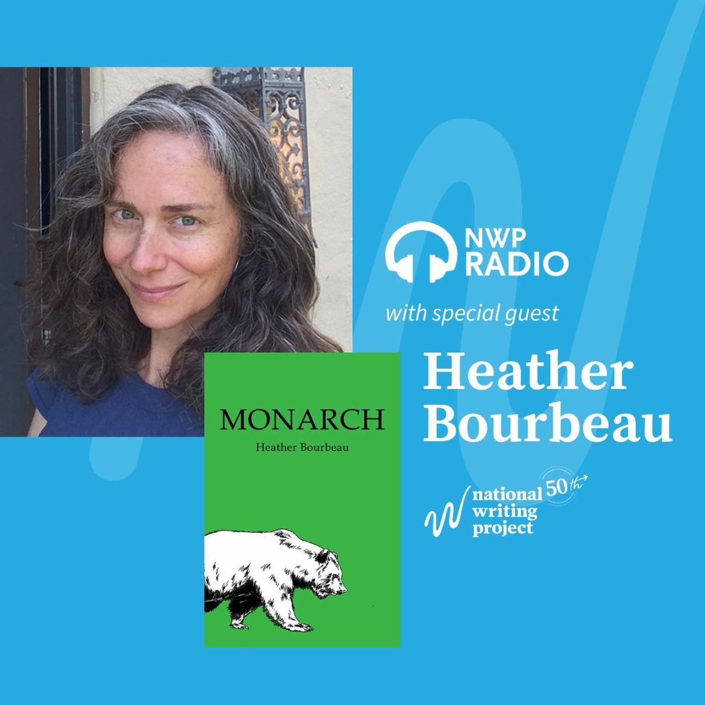 Monarch: A Conversation with Poet Heather Bourbeau - NWP Radio (podcast ...