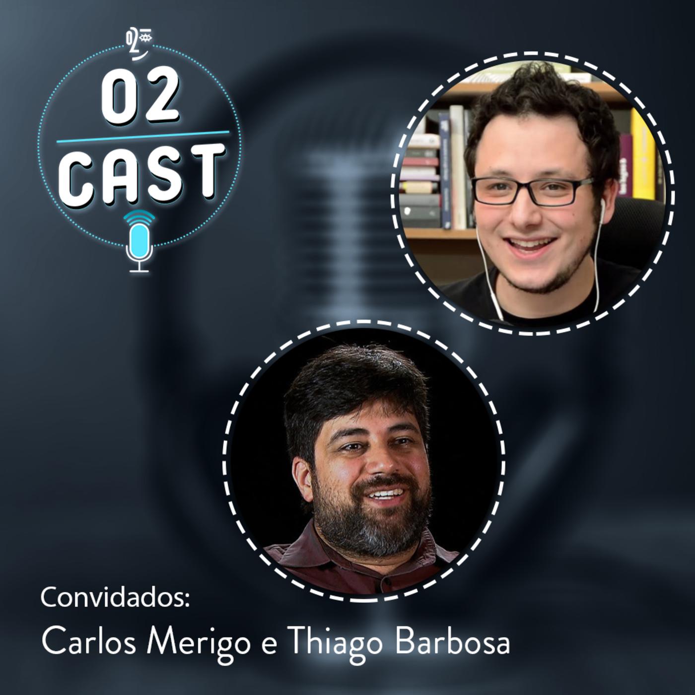 Podcasts por Carlos Merigo e Thiago Barbosa - O2Cast | Listen Notes