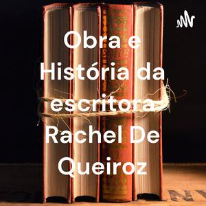 História e biografia de Rachel de Queiroz - Obra e História da ...