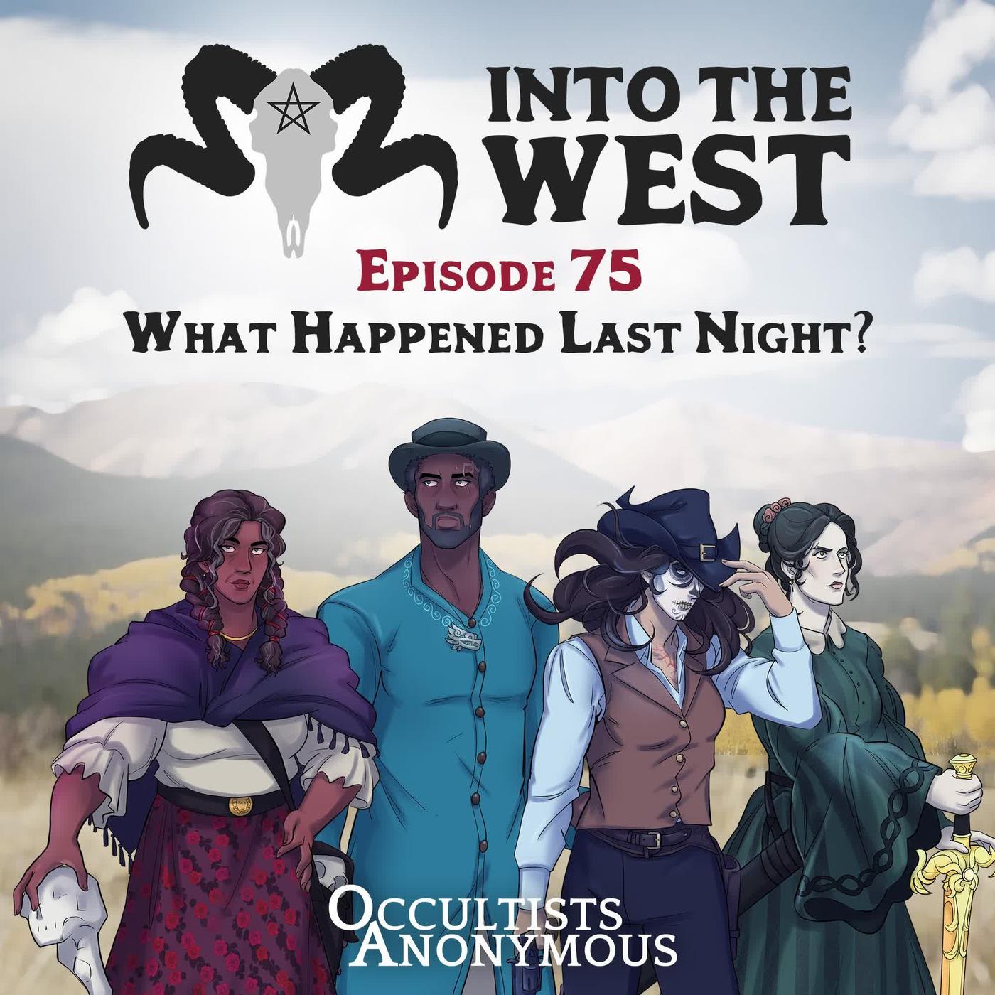 Into the West - Episode 72: A Magical Gift - Occultists Anonymous ...
