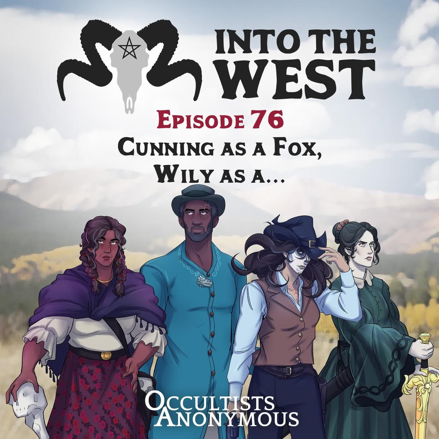 Into the West - Episode 72: A Magical Gift - Occultists Anonymous ...