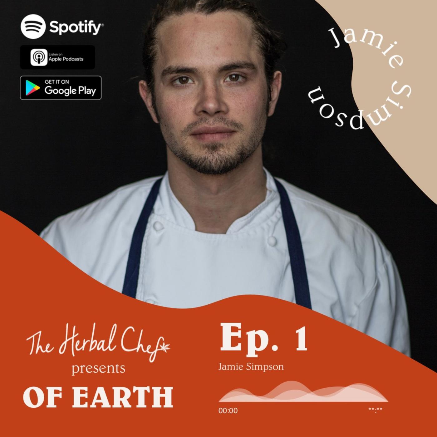 OF EARTH by The Herbal Chef | Ep.9 - Sean MacDonald | Head Chef ...