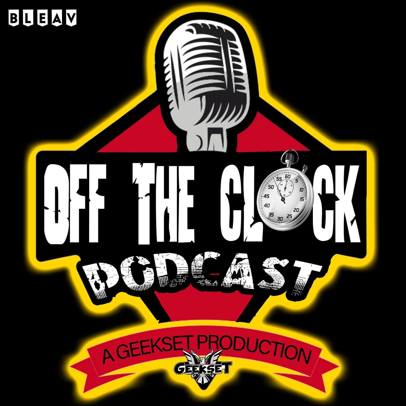Off The Clock (podcast) - Geekset Productions, Bleav | Listen Notes