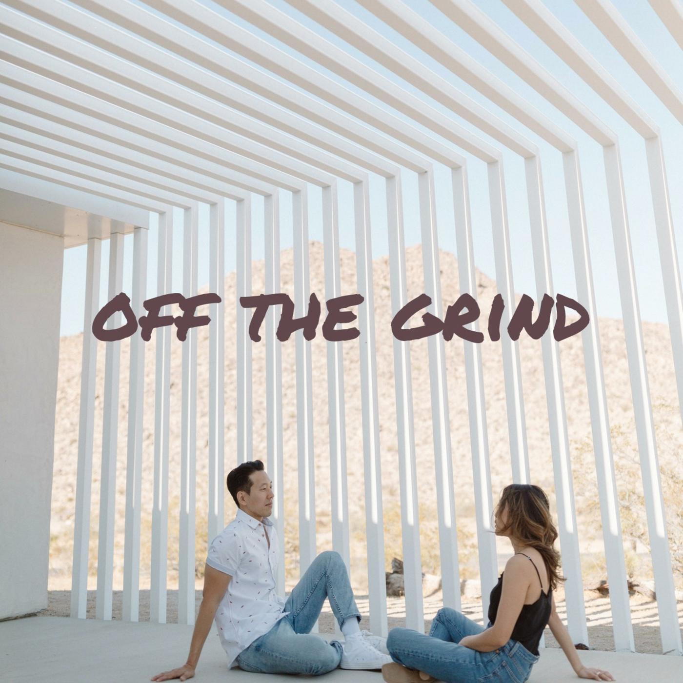 Ep. 8 | The Art of Doing Nothing - Off the Grind (podcast) | Listen Notes