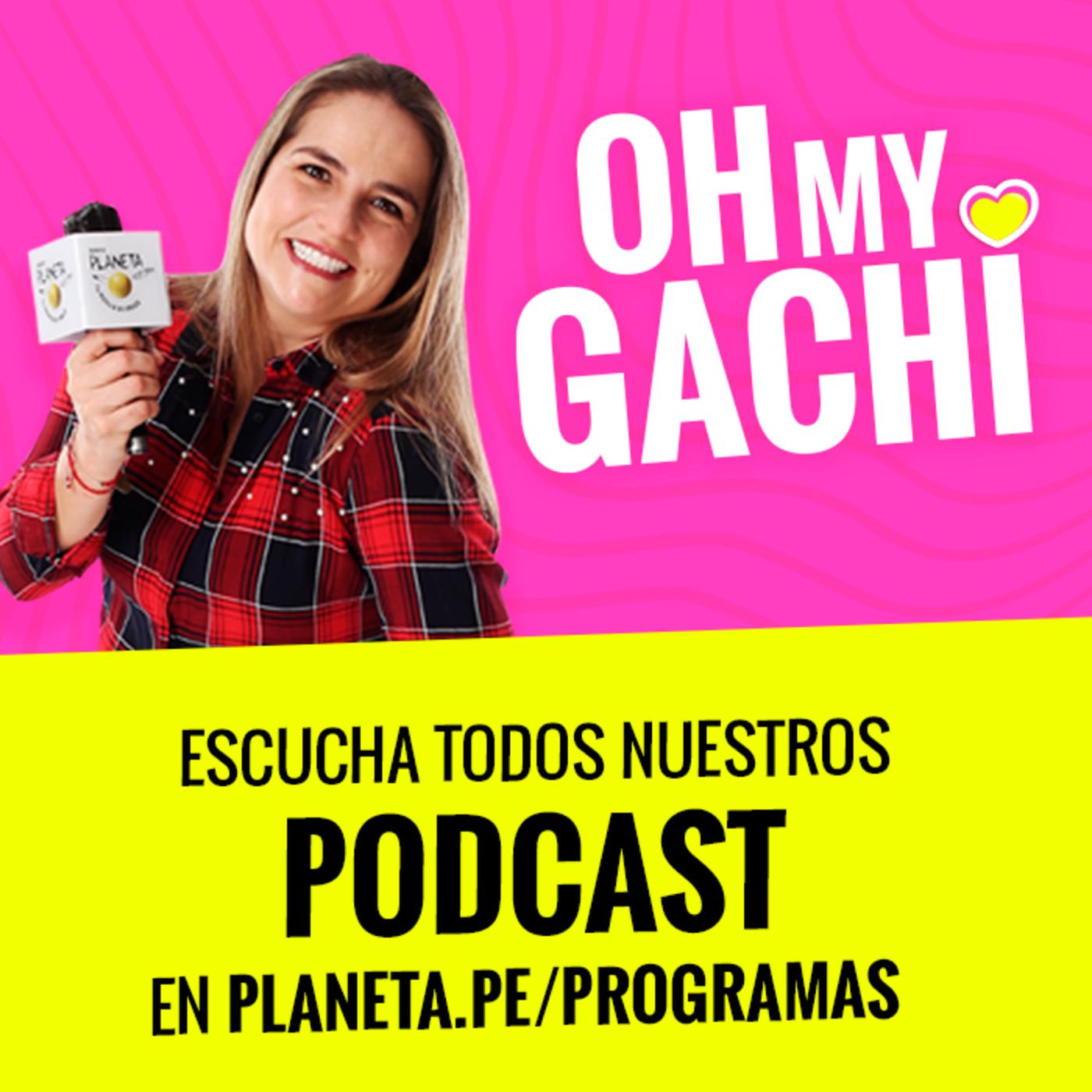 ¡Oh My Gachi! con Gachi Rivero (pódcast) - Radio Planeta | Listen Notes