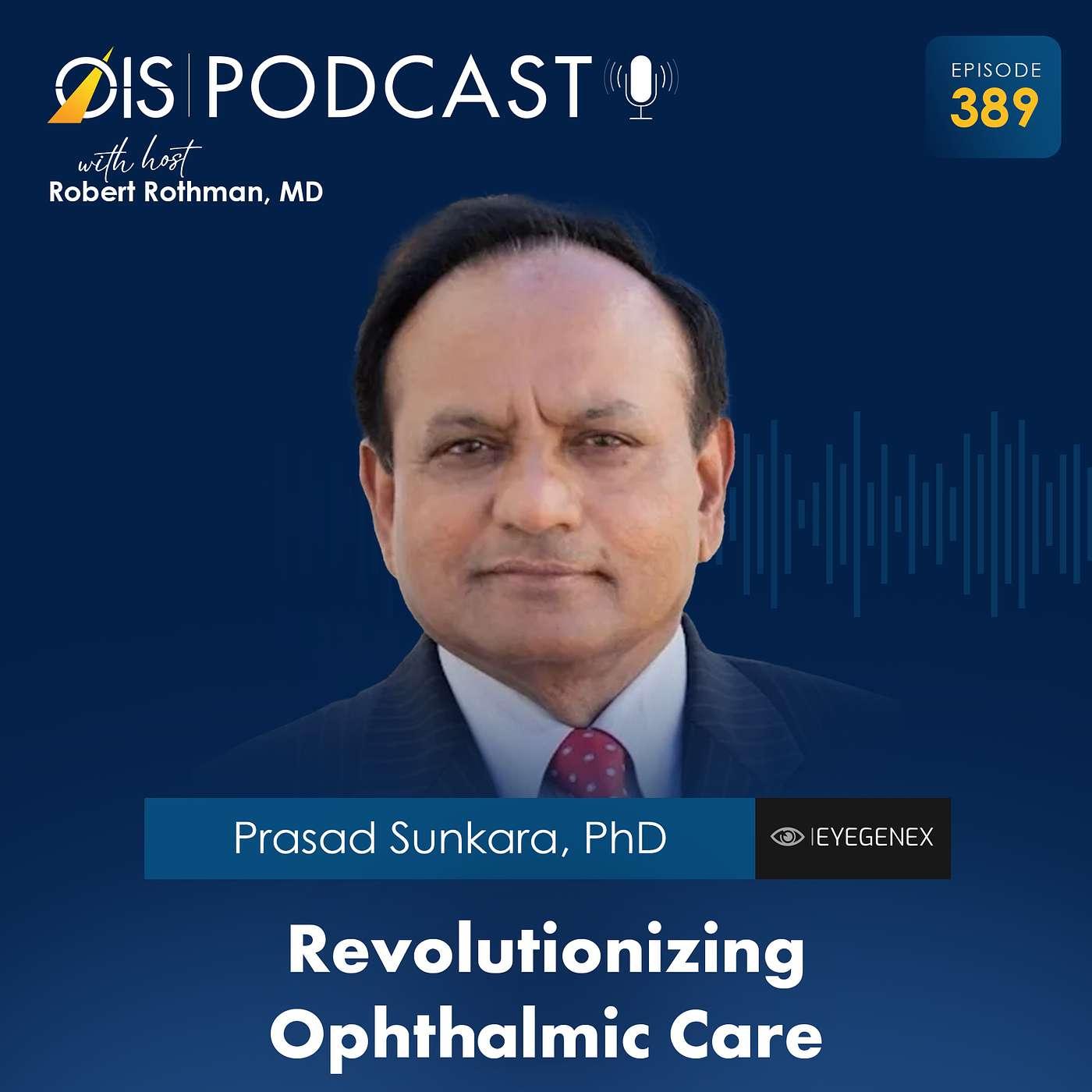Revolutionizing Ophthalmic Care - OIS Podcast | Ophthalmology's leading ...