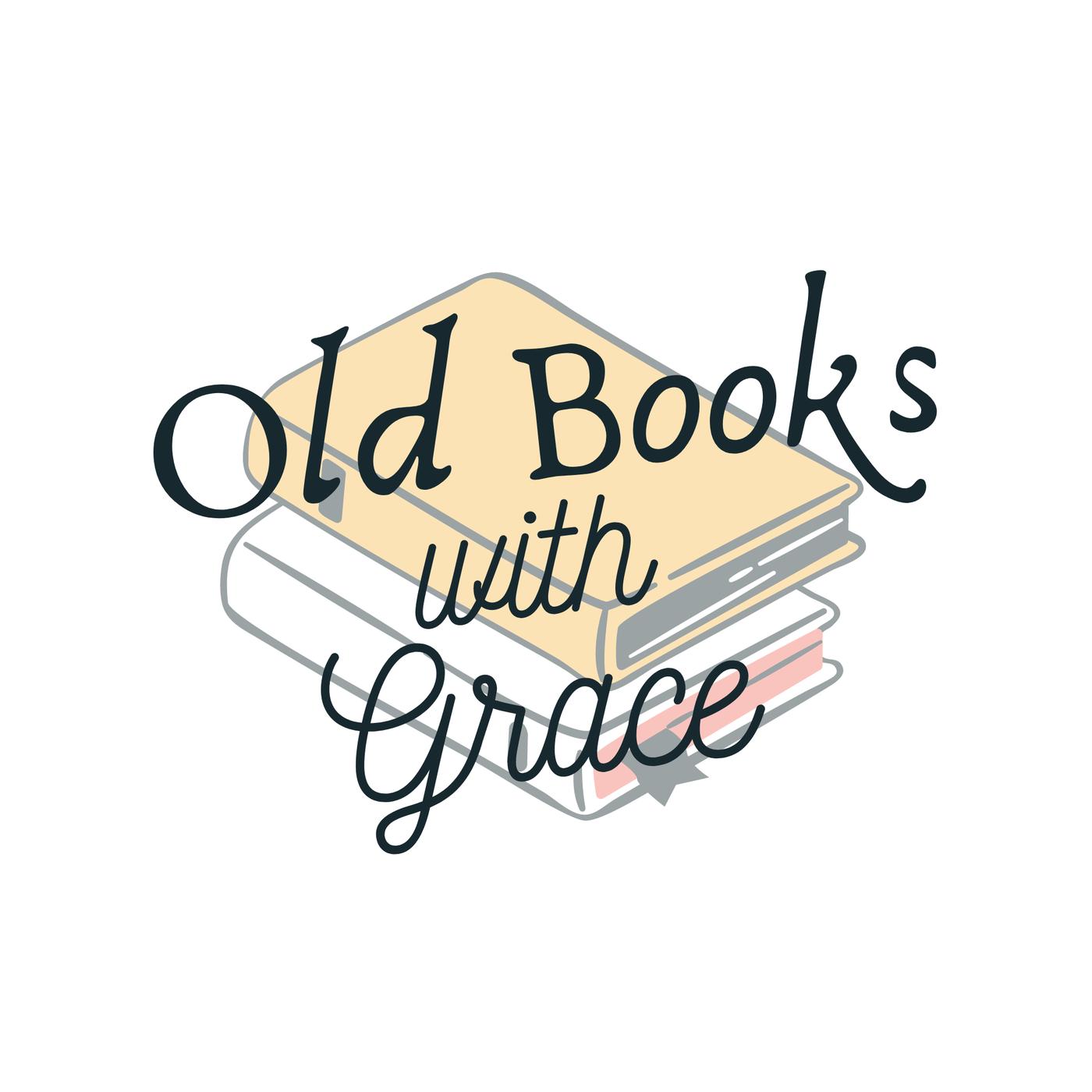 Old Books with Grace (podcast) - Dr. Grace Hamman | Listen Notes