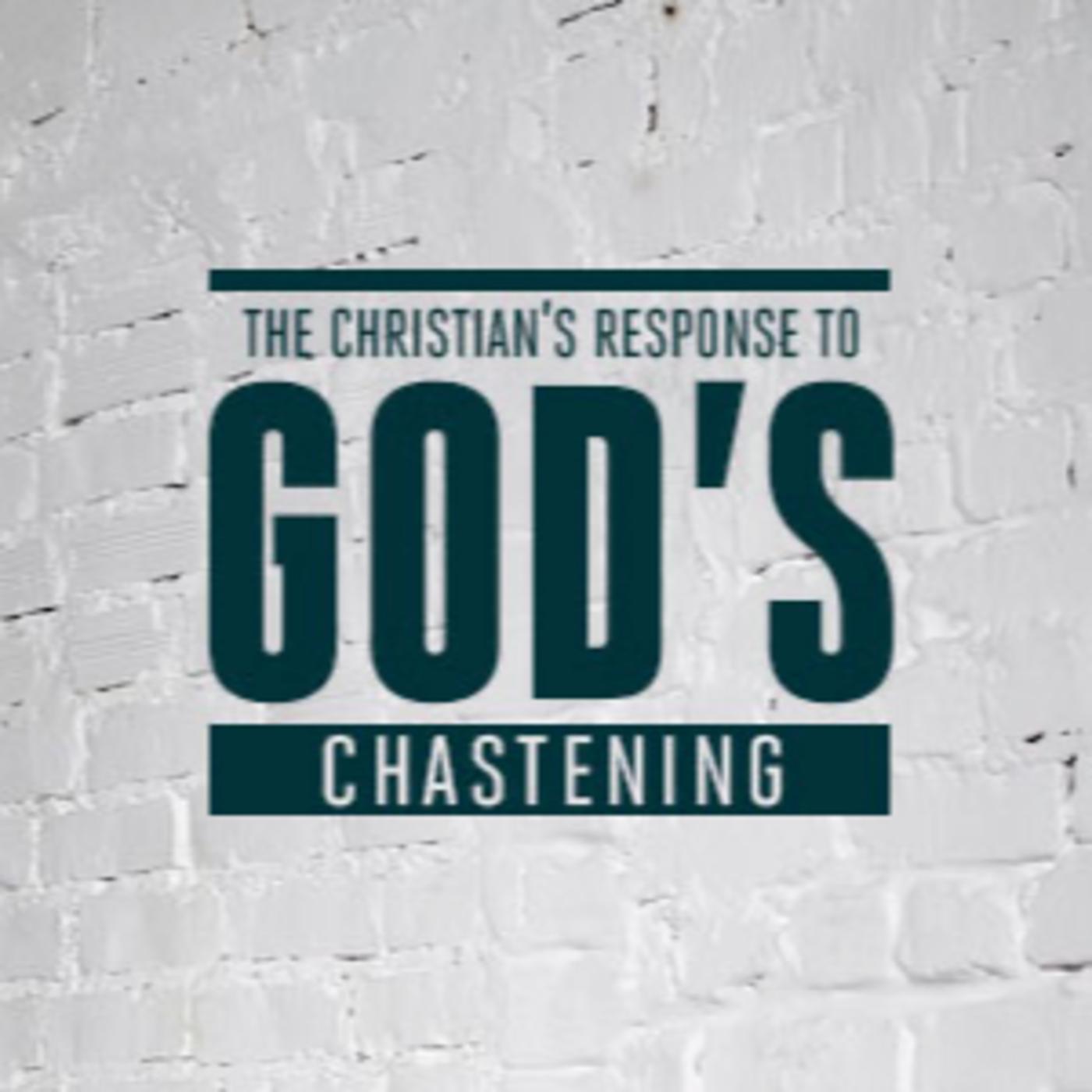 The Christian's Response to God's Chastening - Old Paths Journal ...