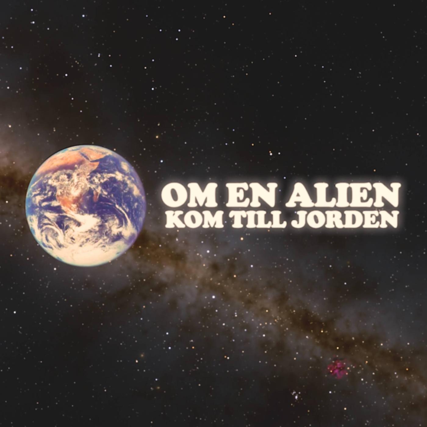Om en alien kom till jorden (podcast) - omenalienkomtilljorden | Listen ...