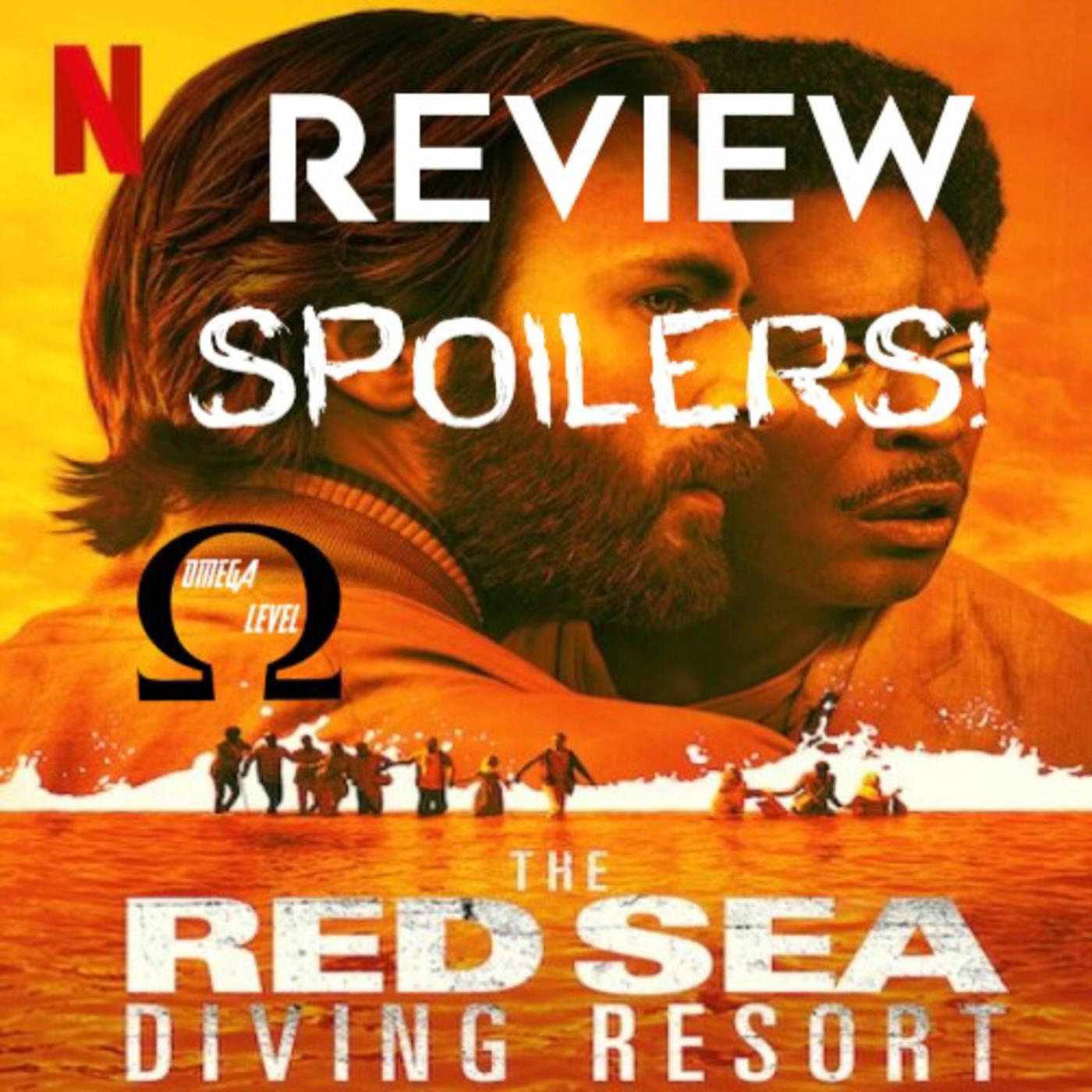 The Red Sea Diving Resort Review SPOILERS - Omega Level Podcast ...