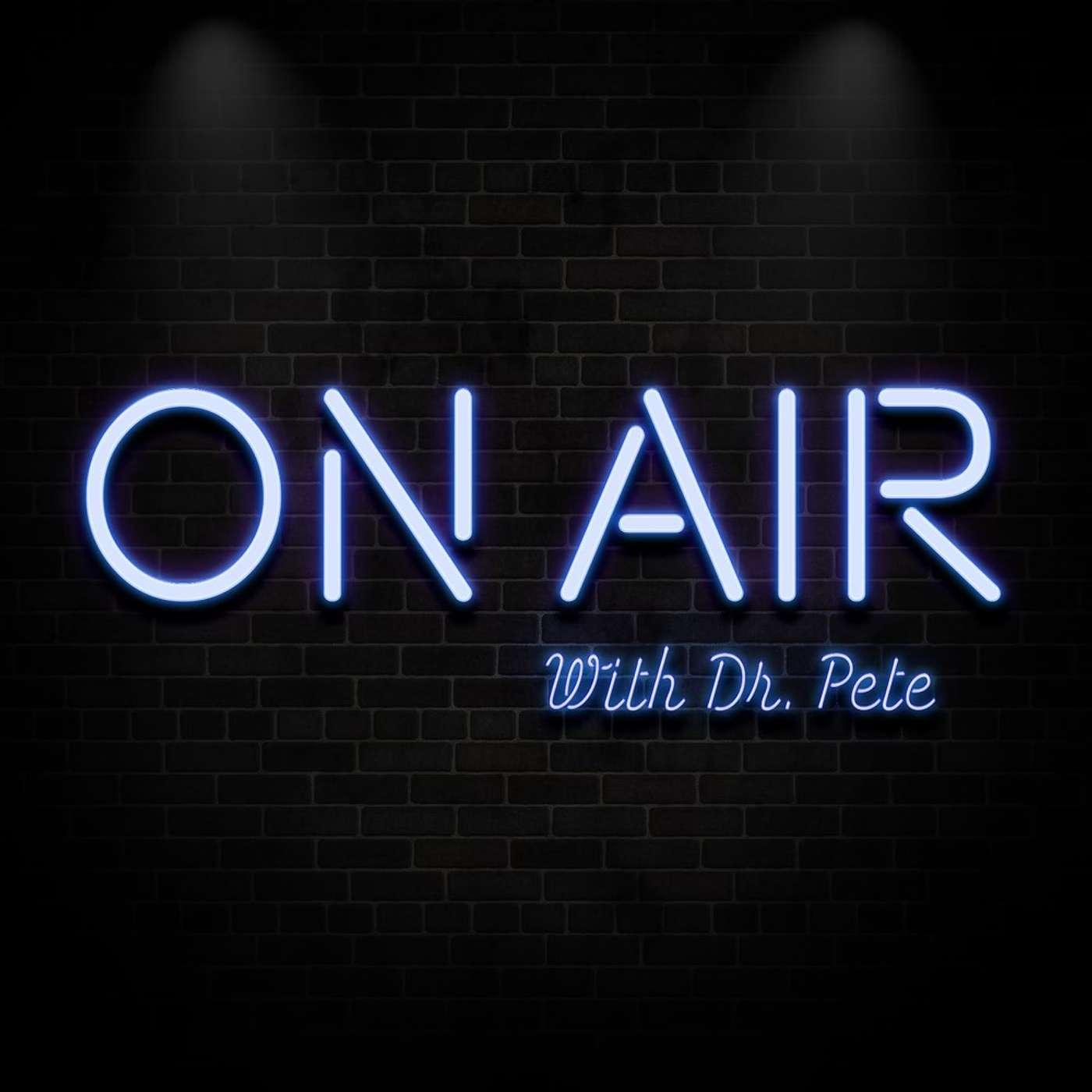 On-Air with Dr. Pete (podcast) - Peter Economou | Listen Notes