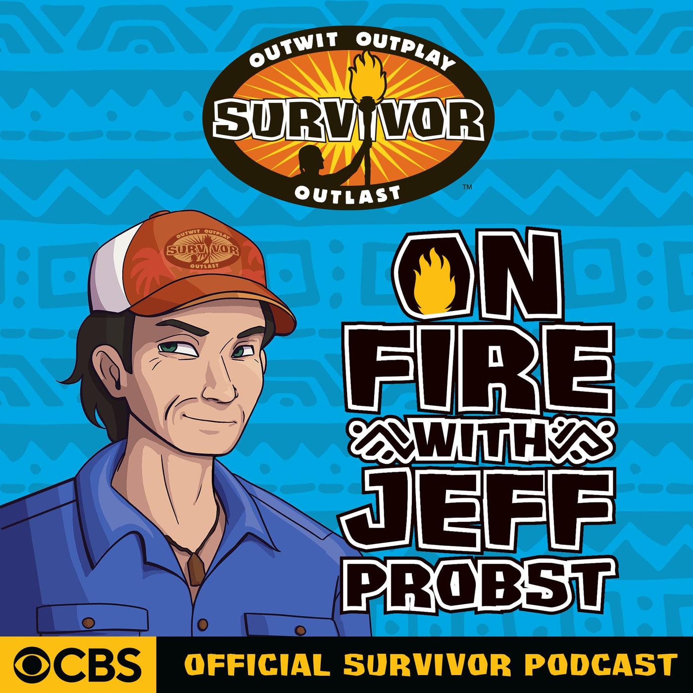 On Fire with Jeff Probst: The Official Survivor Podcast | Listen Notes