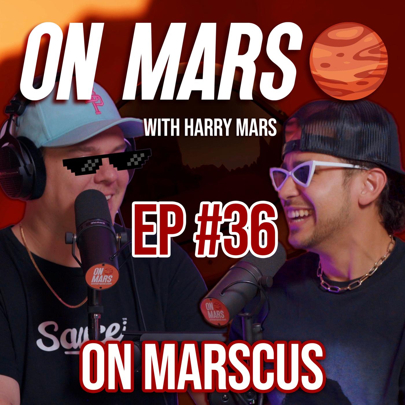 On Marscus | On Mars Pod EP 40 | Over The Hill, World Issues & Being A ...