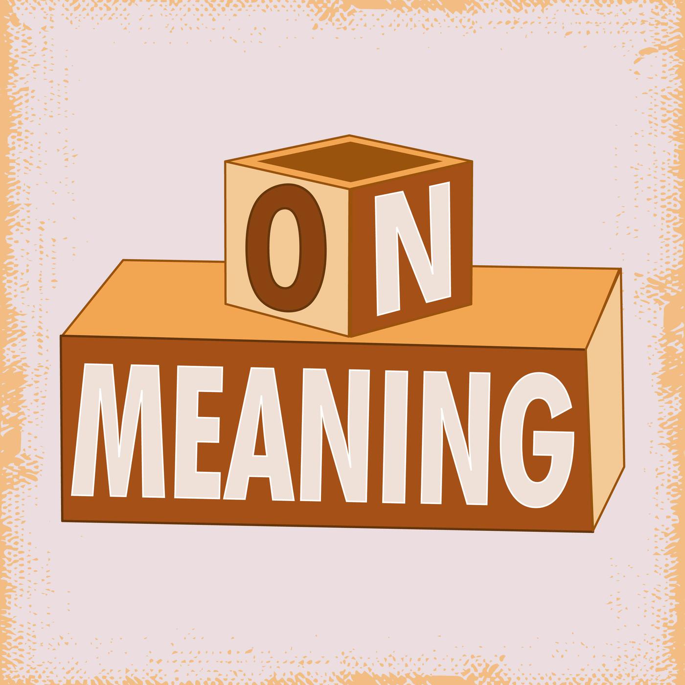 On Meaning (podcast) - Eugene Leventhal | Listen Notes