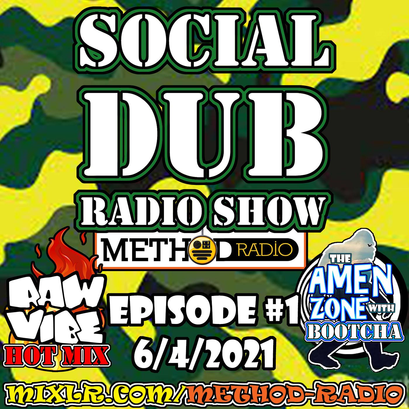 SOCIAL DUB Radio Show #4 || Method Radio 6.7.2021 - 'ON THE RAVE' with ...