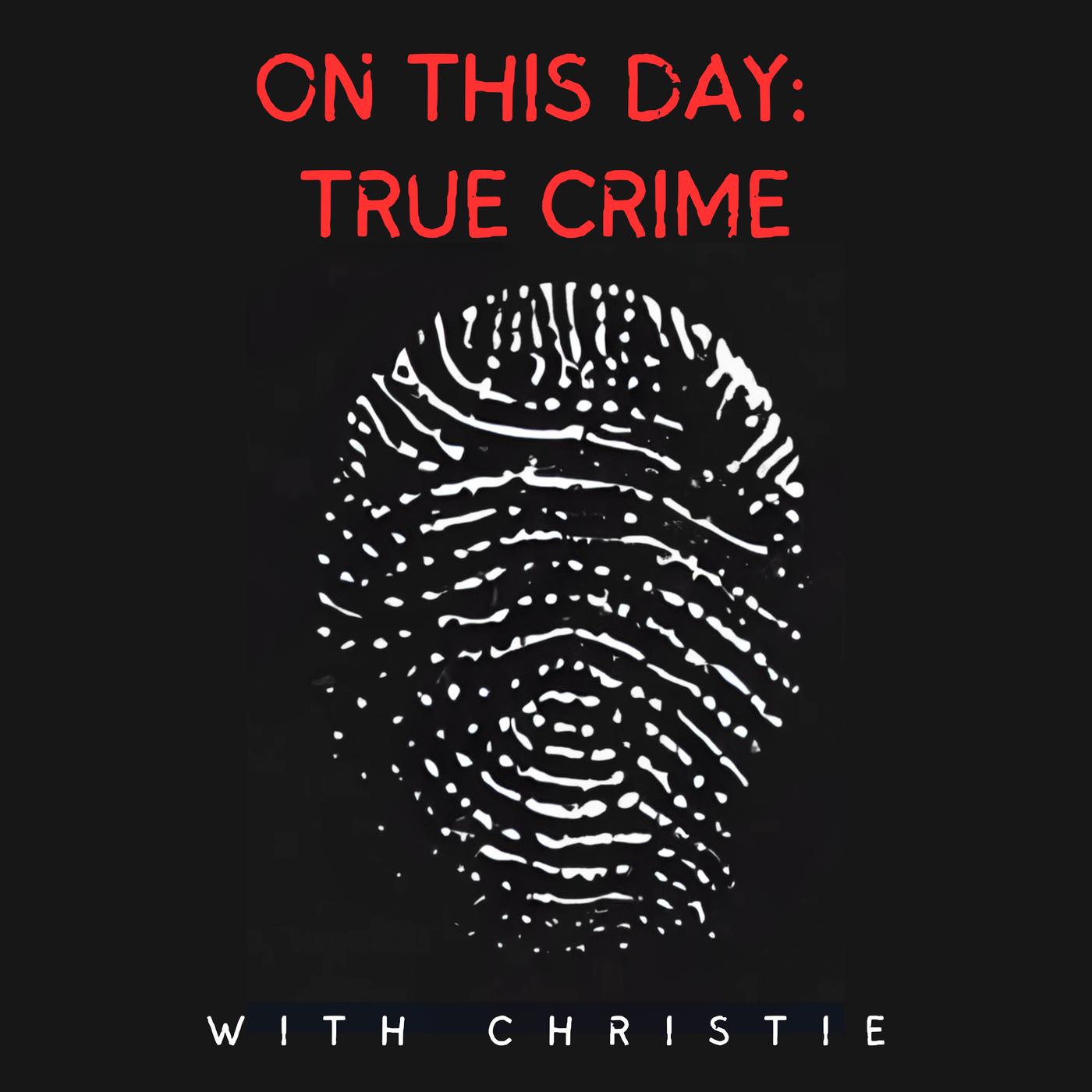 June 1st - Mark Anthony Tildesley - On This Day: True Crime (podcast ...