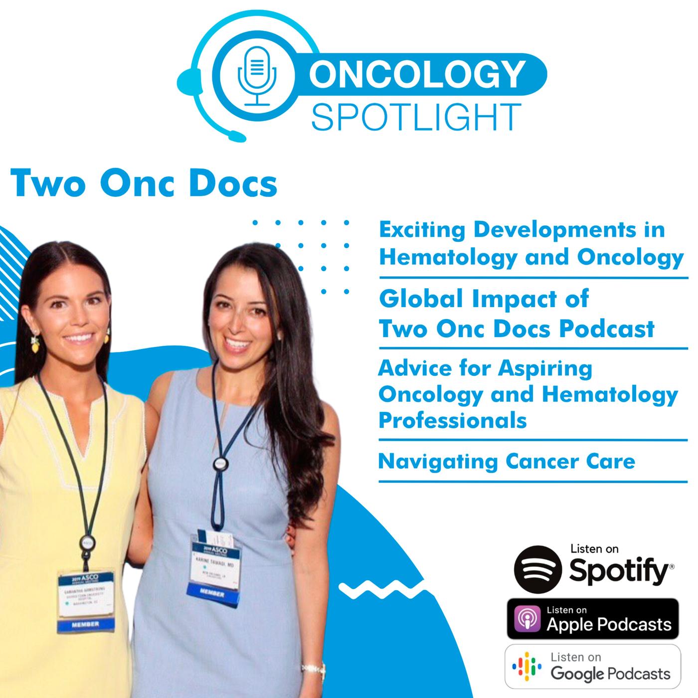 Oncology Spotlight with the Two Onc Docs: Conversations with Dr. Karine ...