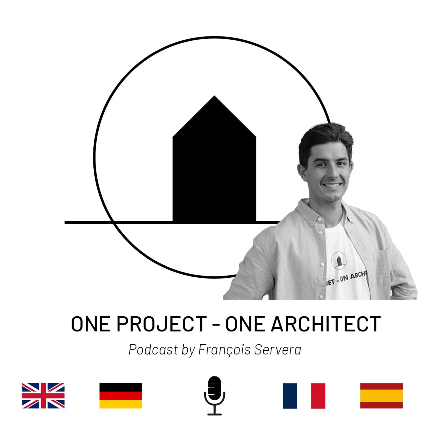 ONE PROJECT - ONE ARCHITECT (podcast) - François Servera | Listen Notes