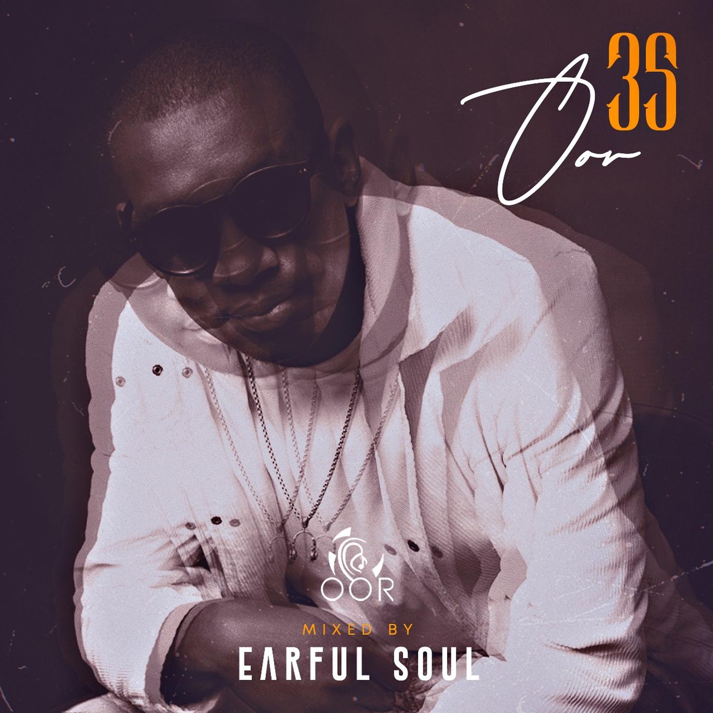 Oor Vol 32 Mixed By Earful Soul - Oor Podcast | Listen Notes