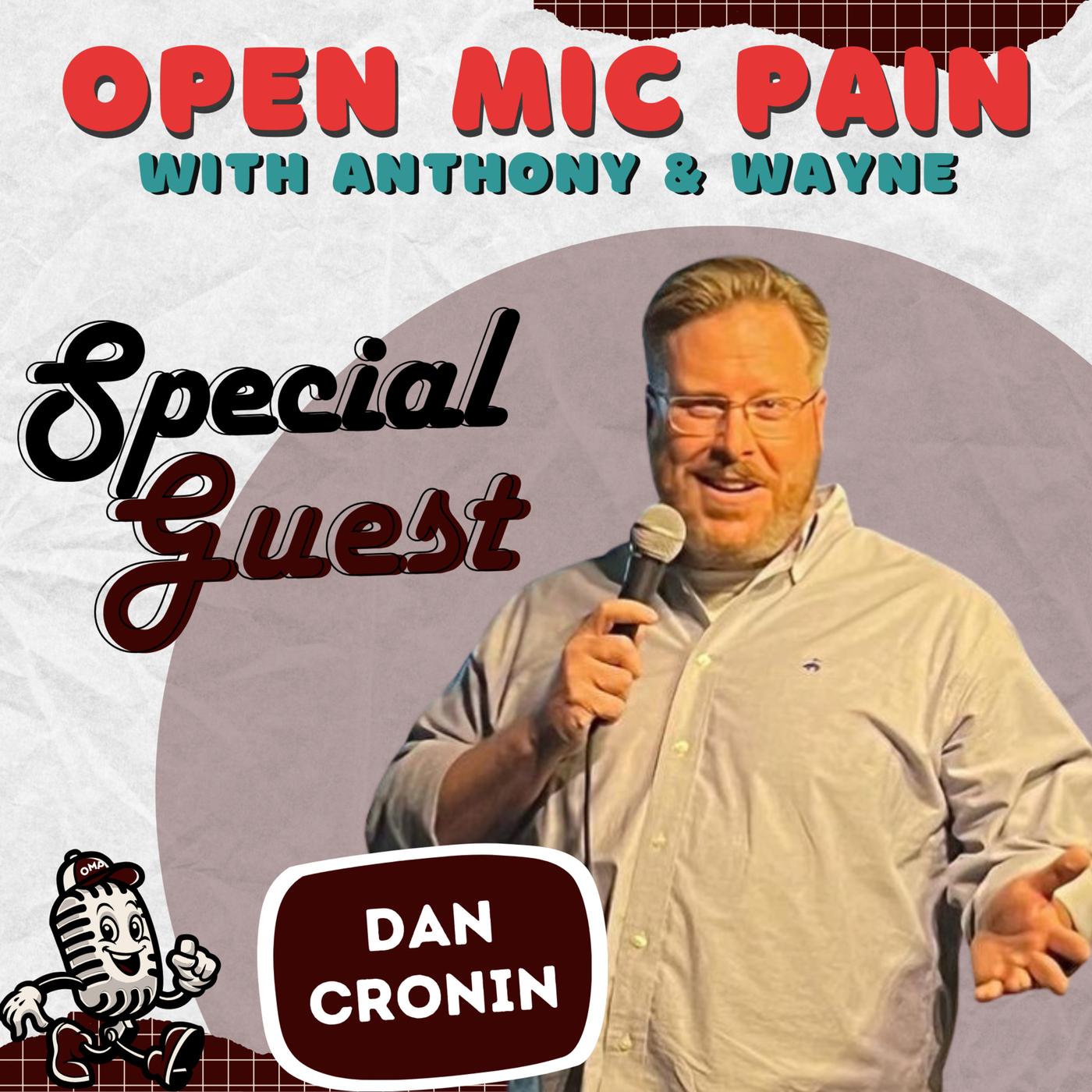 Beautiful Dan Can Bang With Us! With Dan Cronin - Open Mic Pain ...