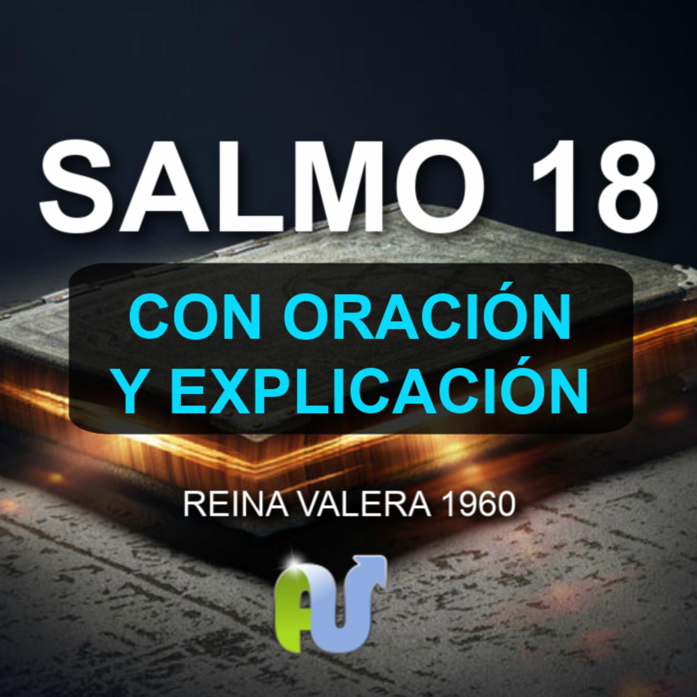 SALMO 18 BIBLIA HABLADA con Explicación y Oración Poderosa Reina Valera ...