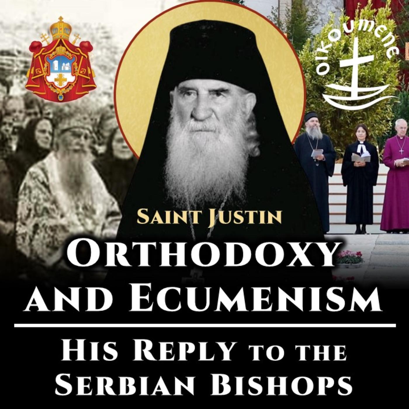 Orthodoxy and Ecumenism: St. Justin Popovic's Reply to the Serbian ...