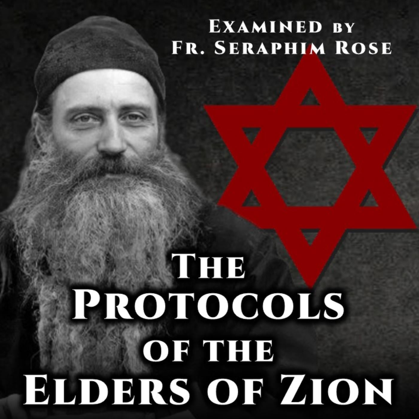 The Protocols of the Elders of Zion - Examined by Fr. Seraphim Rose ...