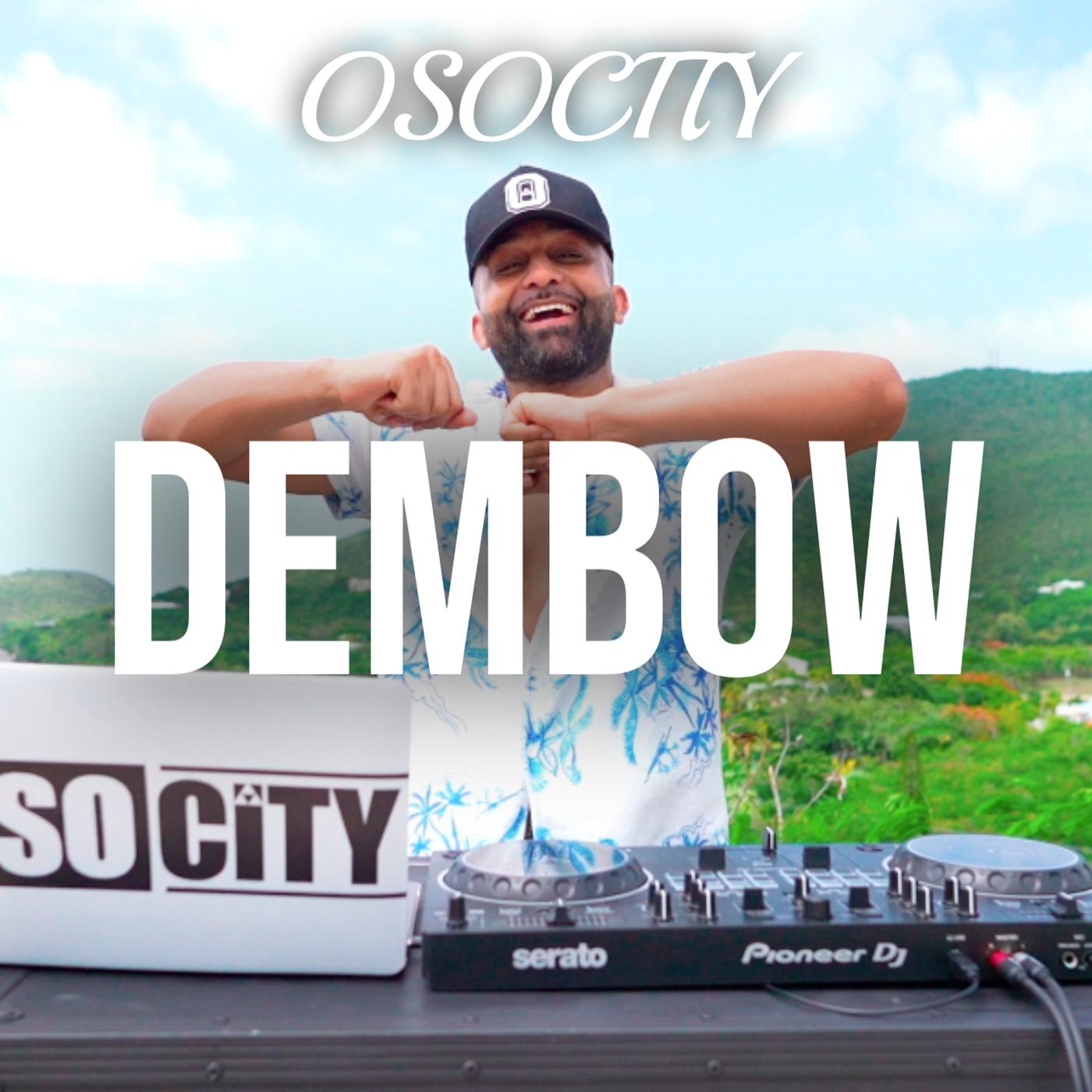 OSOCITY Dembow Mix | Flight OSO 79 - OSOCITY (podcast) | Listen Notes