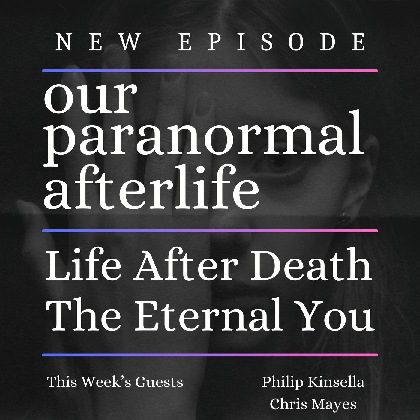A Transformative Near-Death Experience - Our Paranormal Afterlife ...