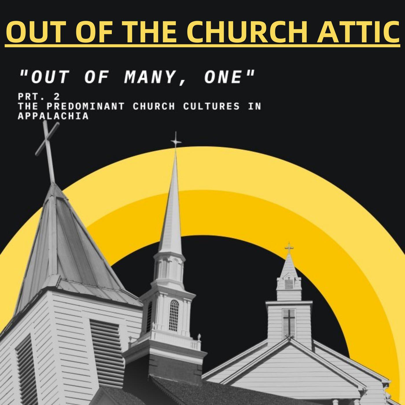 Out Of Many, One. (Part 2) - Out Of The Church Attic (podcast) | Listen ...